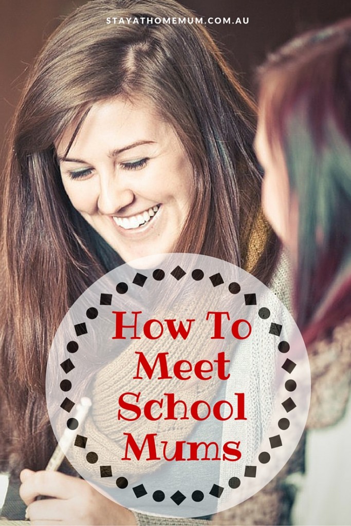 How to Meet School Mums - Stay at Home Mum