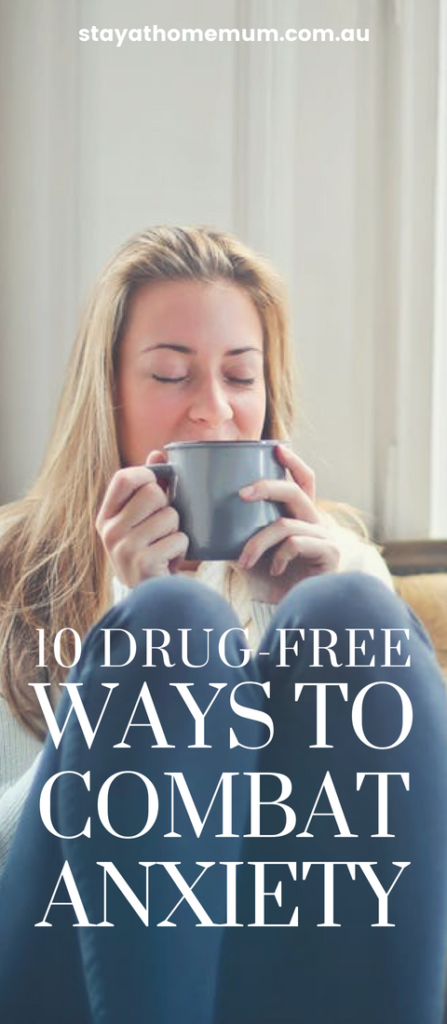 10 Drug-Free Ways To Combat Anxiety
