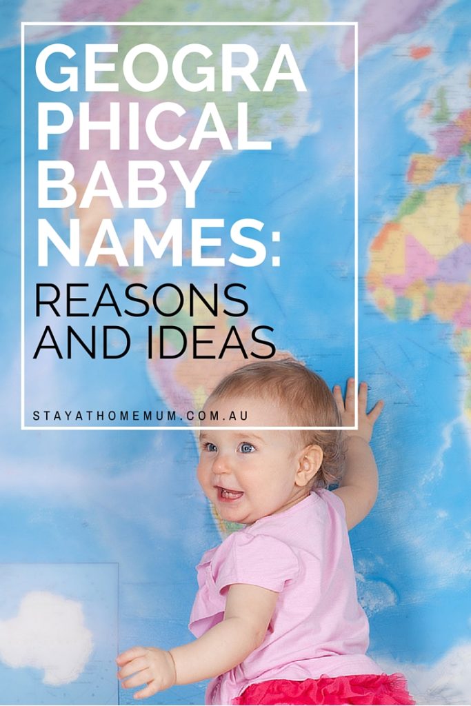 Geographical Baby Names: Reasons And Ideas