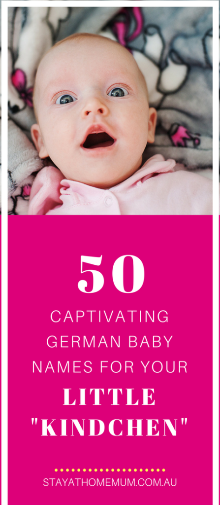 50 Captivating German Baby Names For Your Little "Kindchen"