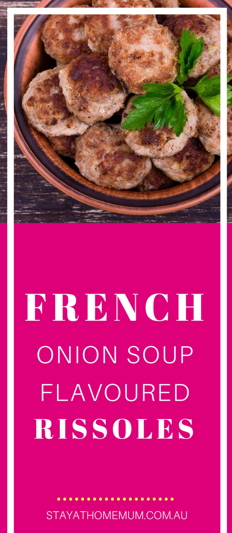 French Onion Soup Flavored Rissoles - Stay at Home Mum