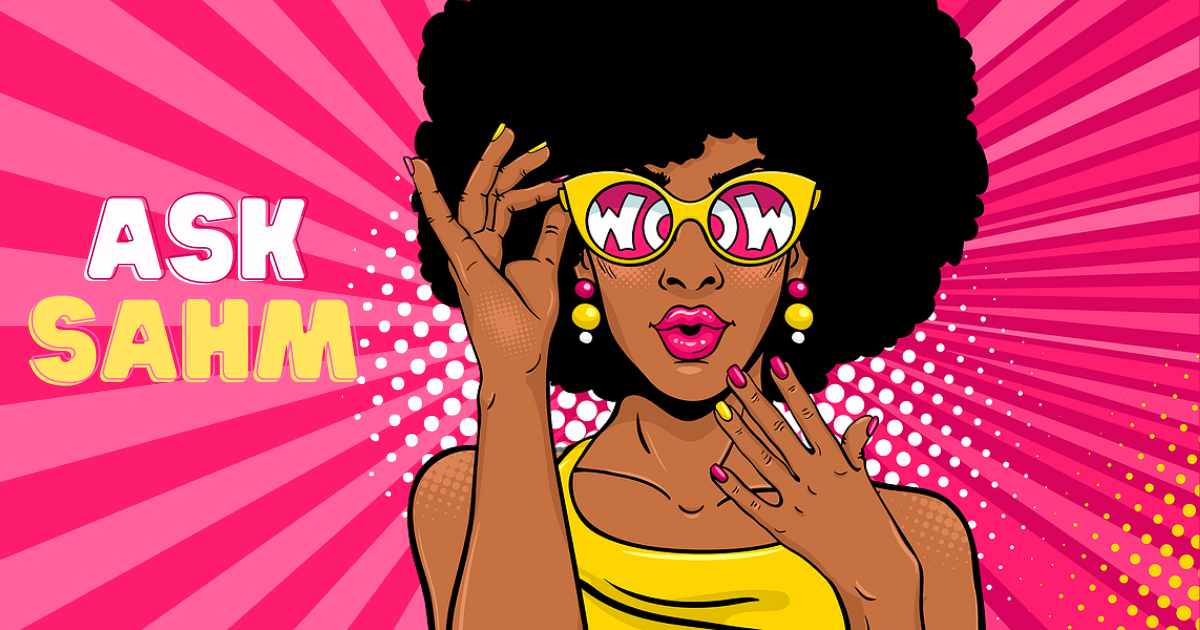 Ask SAHM - Stay at Home MUM