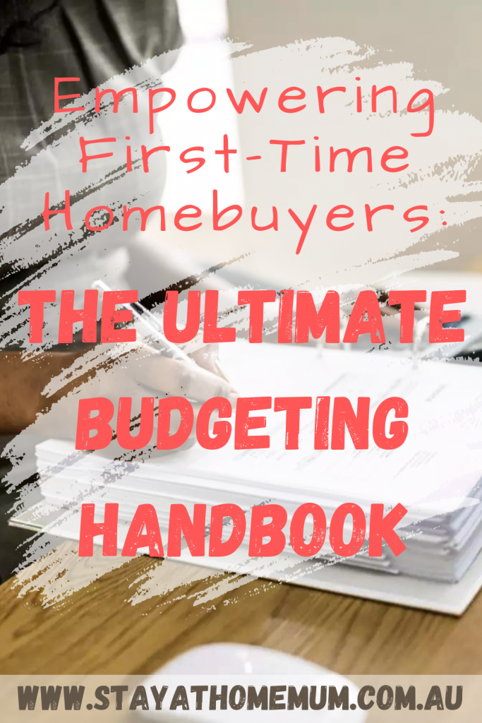 Empowering First-Time Homebuyers: The Ultimate Budgeting Handbook